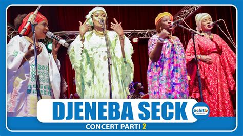 Suivez lintégralité du concert de Djeneba Seck 2ème Parti YouTube