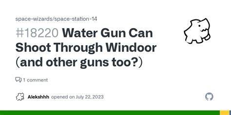Water Gun Can Shoot Through Windoor And Other Guns Too · Issue