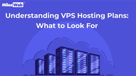 understanding vps hosting plans what to look for