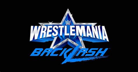 Wwe Rivelato Il Poster Ufficiale Di Wrestlemania Backlash 2022 Foto