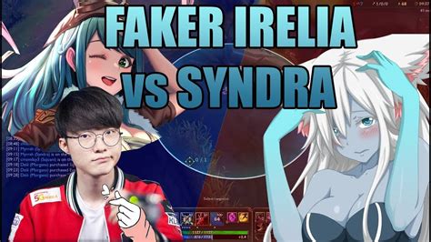 Skt T1 Faker Owning Irelia Faker Irelia Vs Syndra Faker Irelia 103