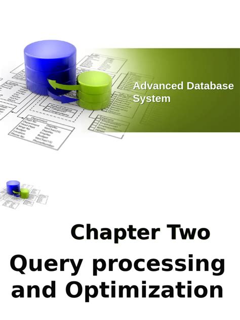 Advanced Database System Chapter Two Query Processing And Optimization
