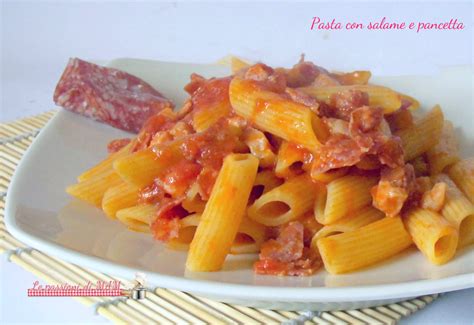 Pasta Con Pancetta E Salame Le Passioni Di Mam