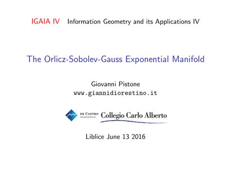 Ppt The Orlicz Sobolev Gauss Exponential Manifold Giovanni Pistone