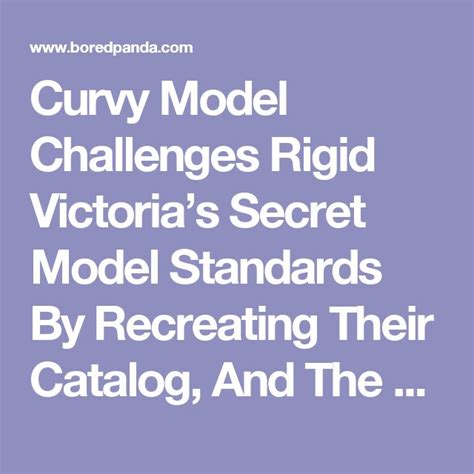 Curvy Model Challenges Rigid Victorias Secret Model Standards By
