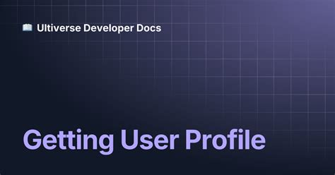 Getting User Profile Ultiverse Developer Docs