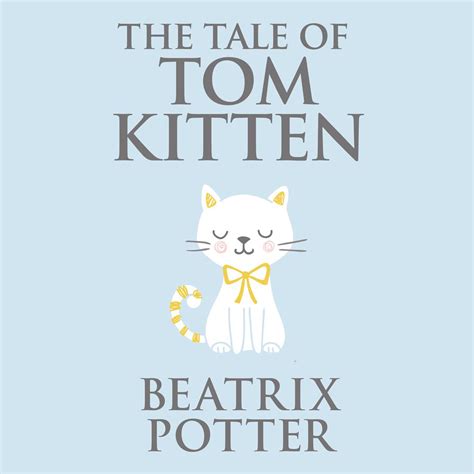 The Tale Of Tom Kitten Audiobook Libro Fm