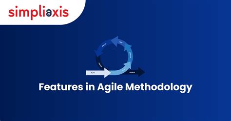features in agile methodology key characteristics