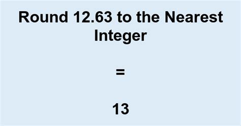 Round 1263 To The Nearest Integer