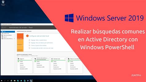 Realizar Búsquedas Comunes En Active Directory Con Windows Powershell