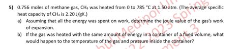 Solved 5 0 756 Moles Of Methane Gas CH4 Was Heated From 0 Chegg
