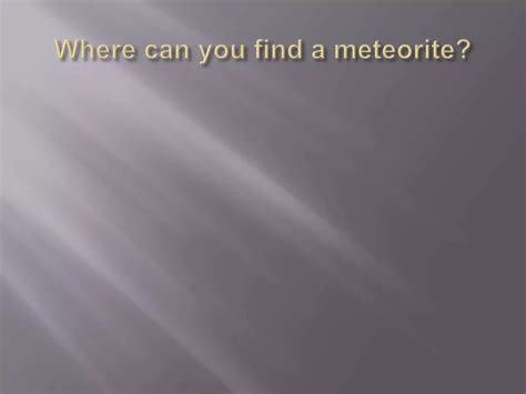 Meteorites And Meteoroids Ppt