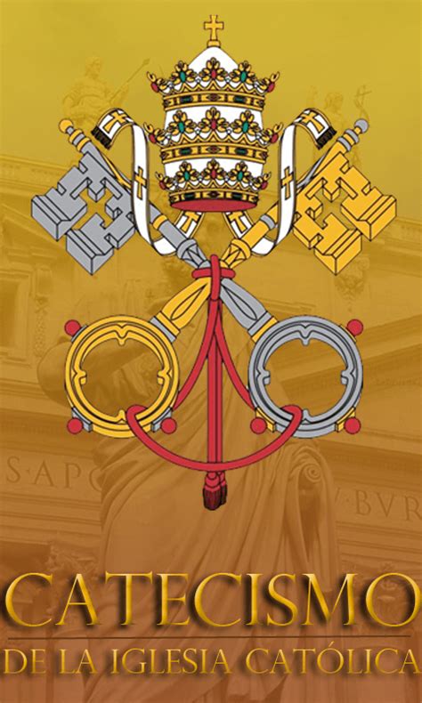 CATECISMO VIRTUAL DE LA IGLESIA CATÓLICA