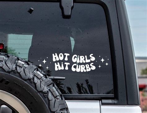 Hot Girls Hit Curbs Vinyl Decal Car Bumper Sticker Mom Car Decal