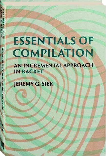 Essentials In Compilation An Incremental Approach In Racket