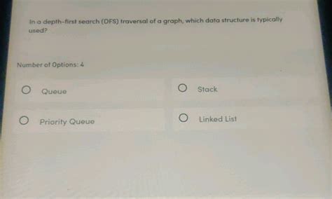 In A Depth First Search Dfs Traversal Of A Studyx