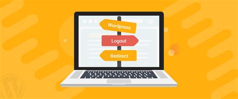 A Guide To Wordpress Logout Redirects Cozmoslabs Wp Content