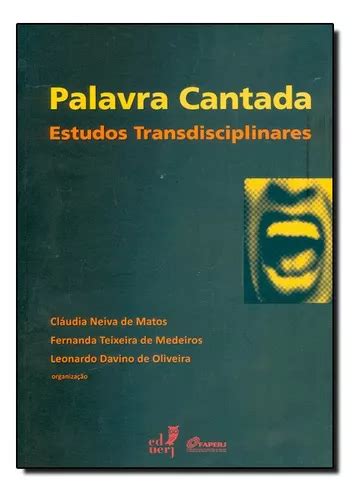 Palavra Cantada Estudos Transdisciplinares De Cláudia Neiva De Matos