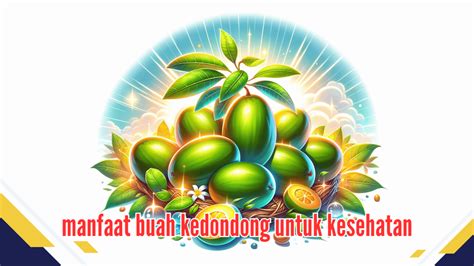 Eksplorasi Manfaat Buah Kedondong Wajib Tahu Untuk Pencinta Kesehatan