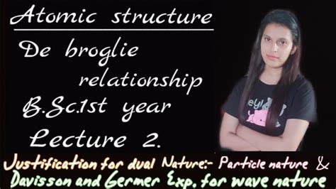 Lec Atomic Structure De Broglie Relationship Dual Nature Of Electron Nainu Thakur YouTube