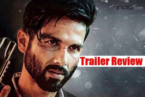 Bloody Daddy Trailer Review Shahid Kapoor Goes John Wick In Crime Actioner