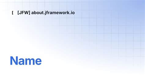 Name JFW About Jframework Io