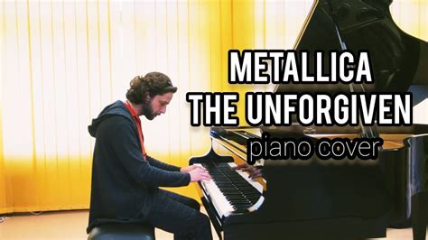 Metallica The Unforgiven Piano Cover YouTube