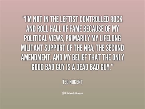 Ted Nugent Political Quotes Quotesgram