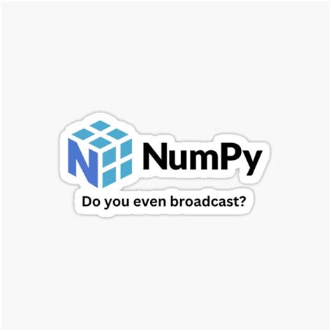 Numpy Programming Jokes Broadcast Sticker For Sale By Sci Data