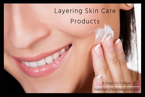 Layering Skin Care Products 8 Steps To Follow