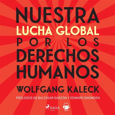 Nuestra Lucha Global Por Los Derechos Humanos Derecho Contra Poder