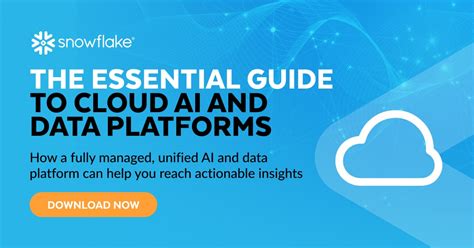 The Essential Guide To Cloud AI And Data Platforms Snowflake