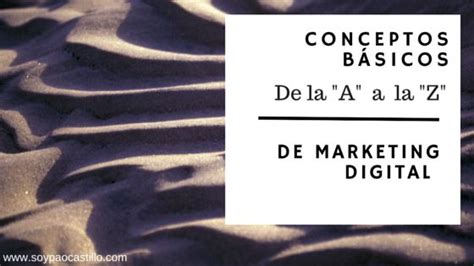 De La A A La Z Conceptos De Marketing Que Debes Saber Marketing