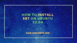 How To Install Sbt On Ubuntu CyberITHub