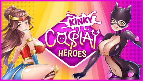 Kinky Cosplay Heroes On Steam