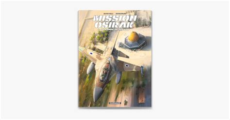‎mission Osirak Tome 1 Bombe De Saddam La On Apple Books