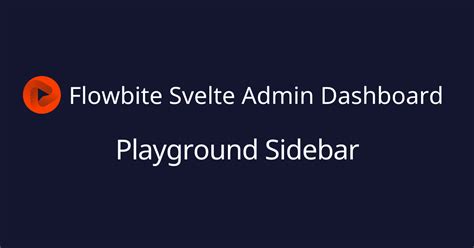Flowbite Svelte Admin Dashboard Playground Sidebar