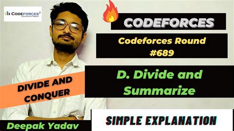 D Divide And Summarize Codeforces Round 689 By Deepak Yadav