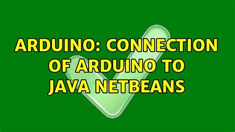 arduino connection of arduino to java netbeans youtube