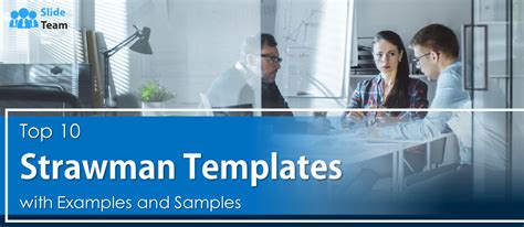 Top 10 Strawman Templates With Examples And Samples