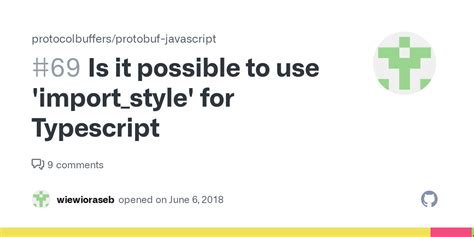 Is It Possible To Use Importstyle For Typescript · Issue 69 · Protocolbuffersprotobuf