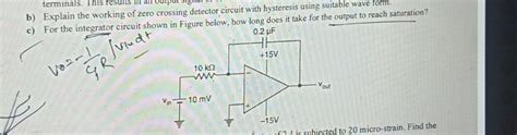 B Explain The Working Of Zero Crossing Detector Circuit With Hysteresis