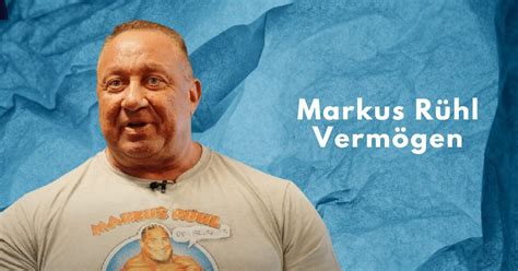 Markus Rühl Vermögen And Gehalt Weltvermoegen De