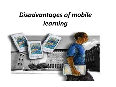 Disadvantages Of Mobile Learning