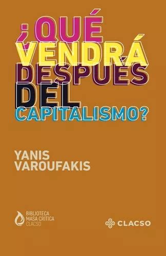 ¿qué Vendrá Después Del Capitalismo Varoufakis Yanis Mercadolibre