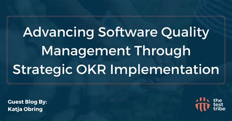 6 Step Framework For Strategic Okr Implementation In Software Testing