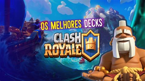 Melhores Decks De Clash Royale Confira Tudo Aqui
