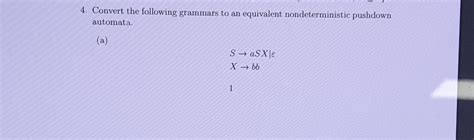 Solved 4 Convert The Following Grammars To An Equivalent