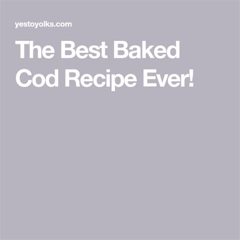 The Best Baked Cod Recipe Ever Artofit