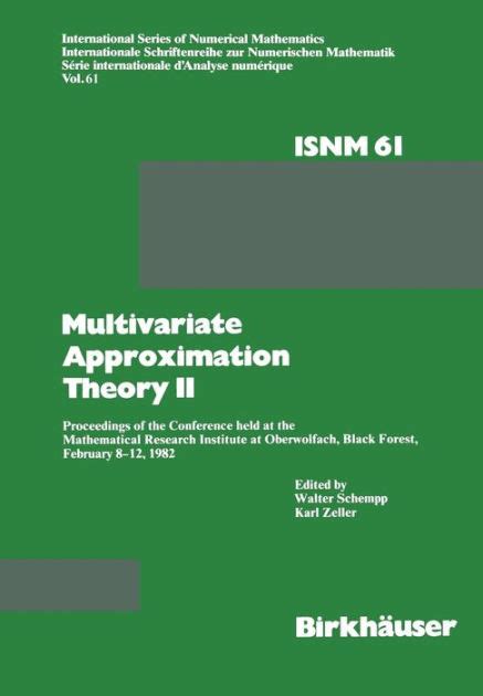 Multivariate Approximation Theory Ii Proceedings Of The Conference Held At The Mathematical